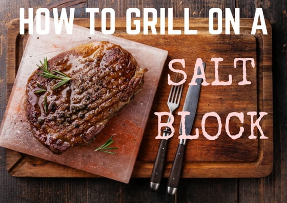 How To Grill On A Salt Block